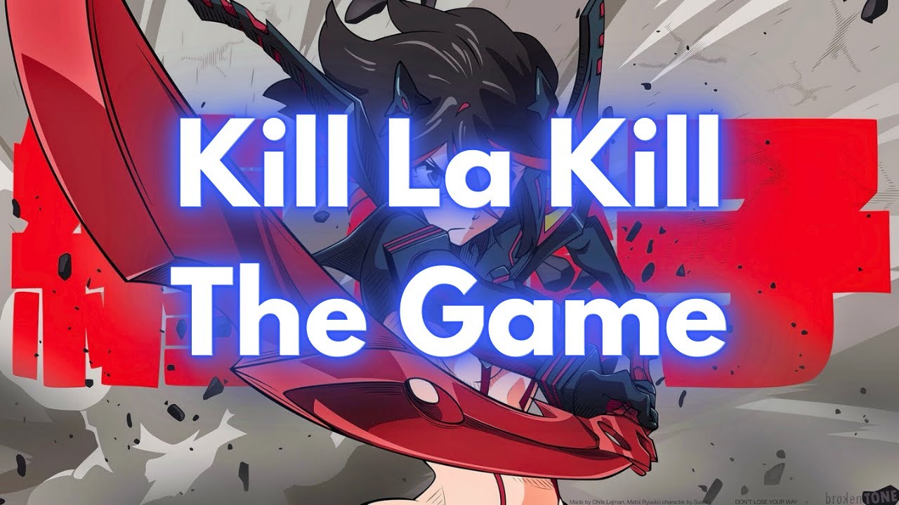 Kill La Kill The Game review - "DONT LOSE YOUR WAY" - YouTube