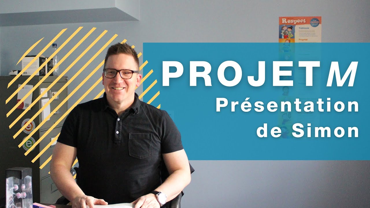Projet M - Présentation de Simon Bilodeau - YouTube