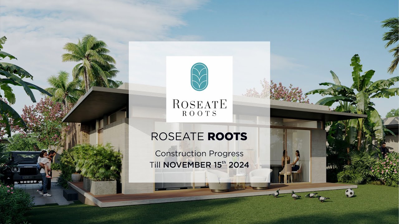 Roseate Roots - Construction Report till 15th NOVEMBER 2024 - YouTube