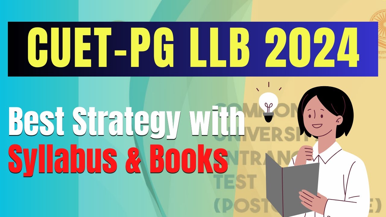 How to Prepare for CUET-PG LLB 2024 | Exam Pattern, Syllabus, Best ...