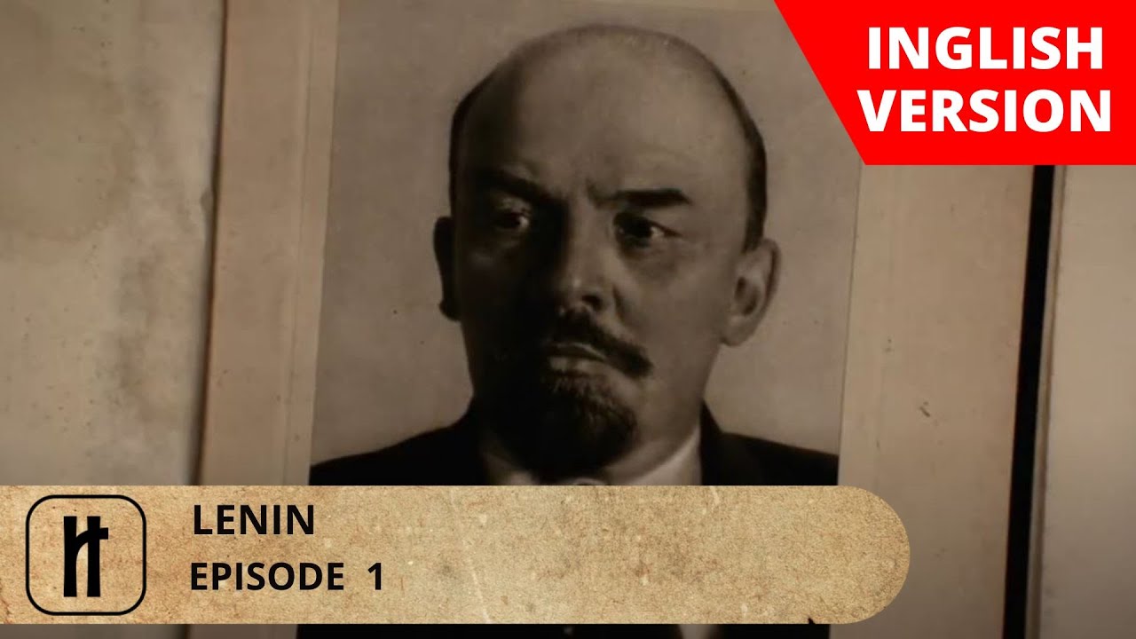 Lenin. Episode 1. Documentary Film. English Subtitles. Russian History ...