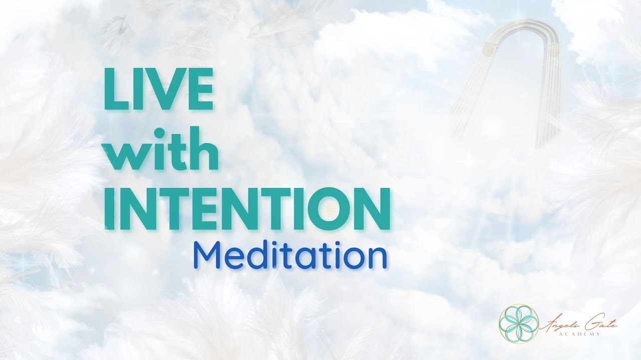 Live With Intention Meditation | Soul Healing System - YouTube