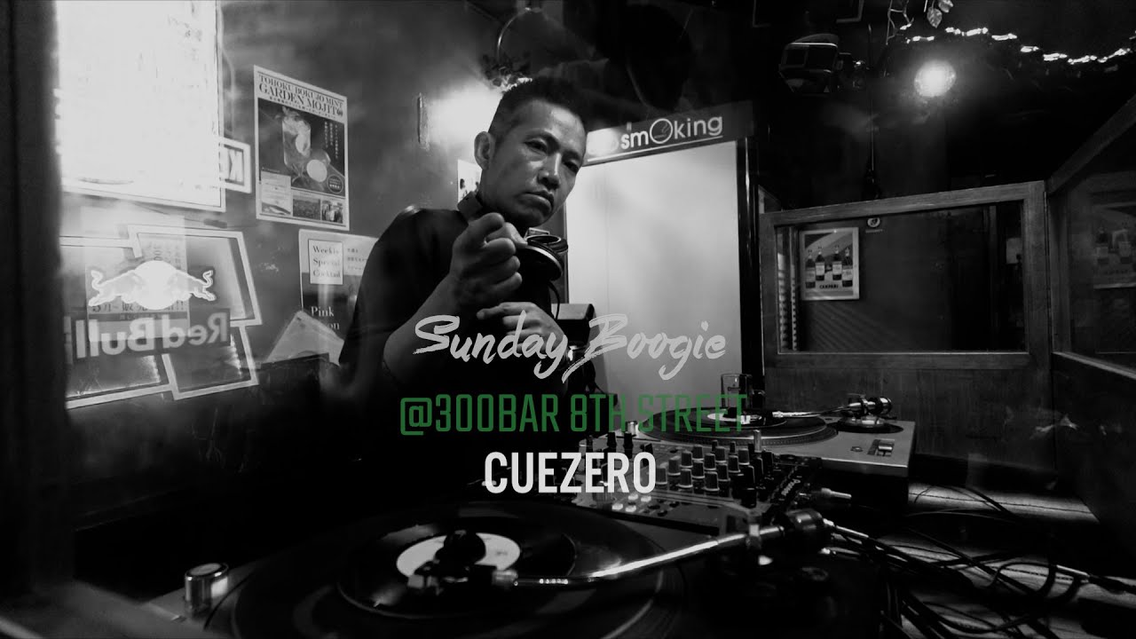 Sunday Boogie @300BAR 銀座8丁目店 "CUEZERO" - YouTube