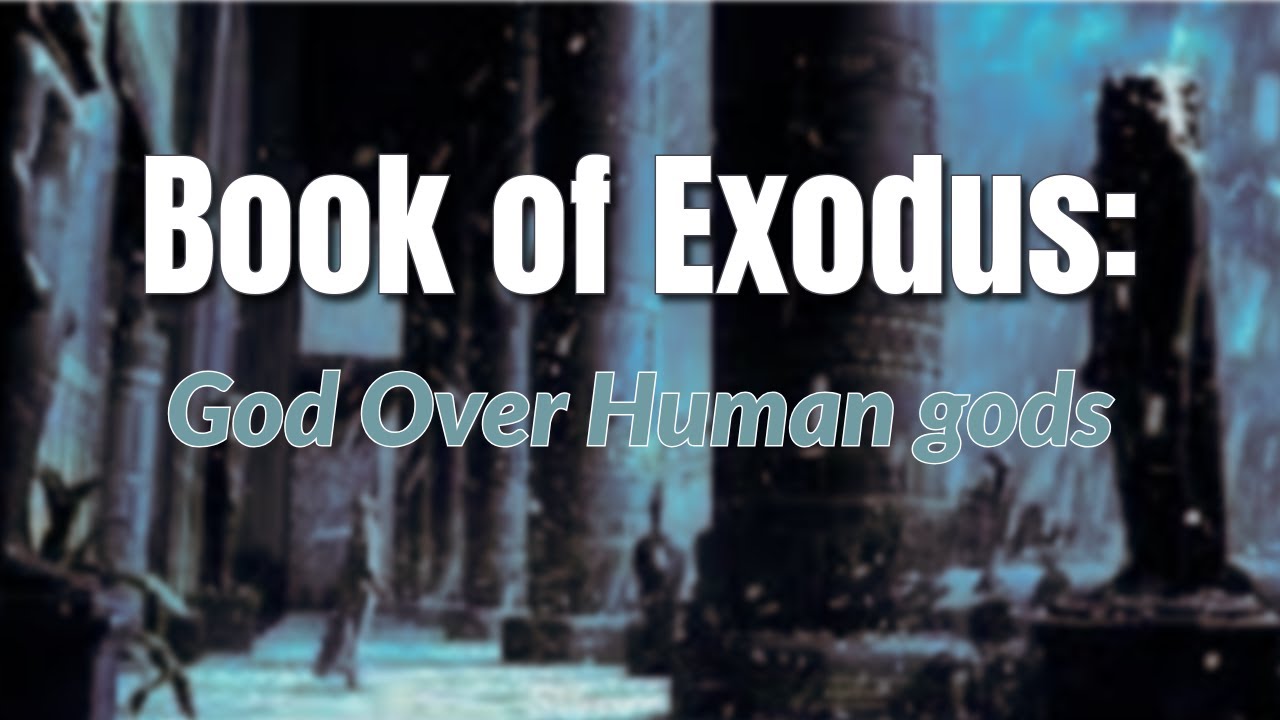 Book of Exodus: God Over Human gods - YouTube