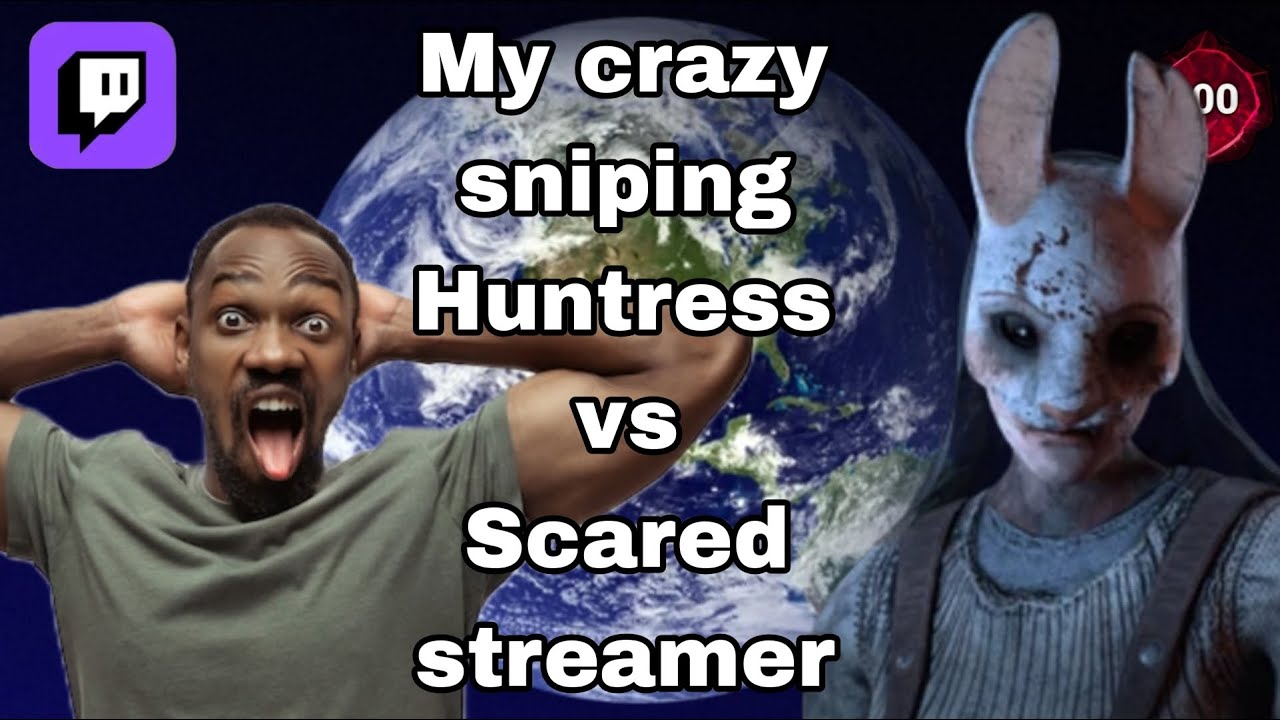 My insane Huntress vs Scared Streamer #18 - YouTube