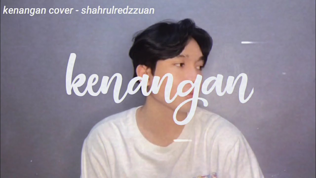 kenangan -zack zakwan - cover by shahrul redzzuan - YouTube Music