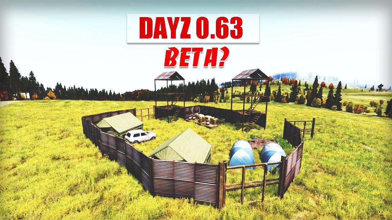 DayZ BETA 0.63 - КАК Я ПОСТРОИЛ БАЗУ!? - YouTube