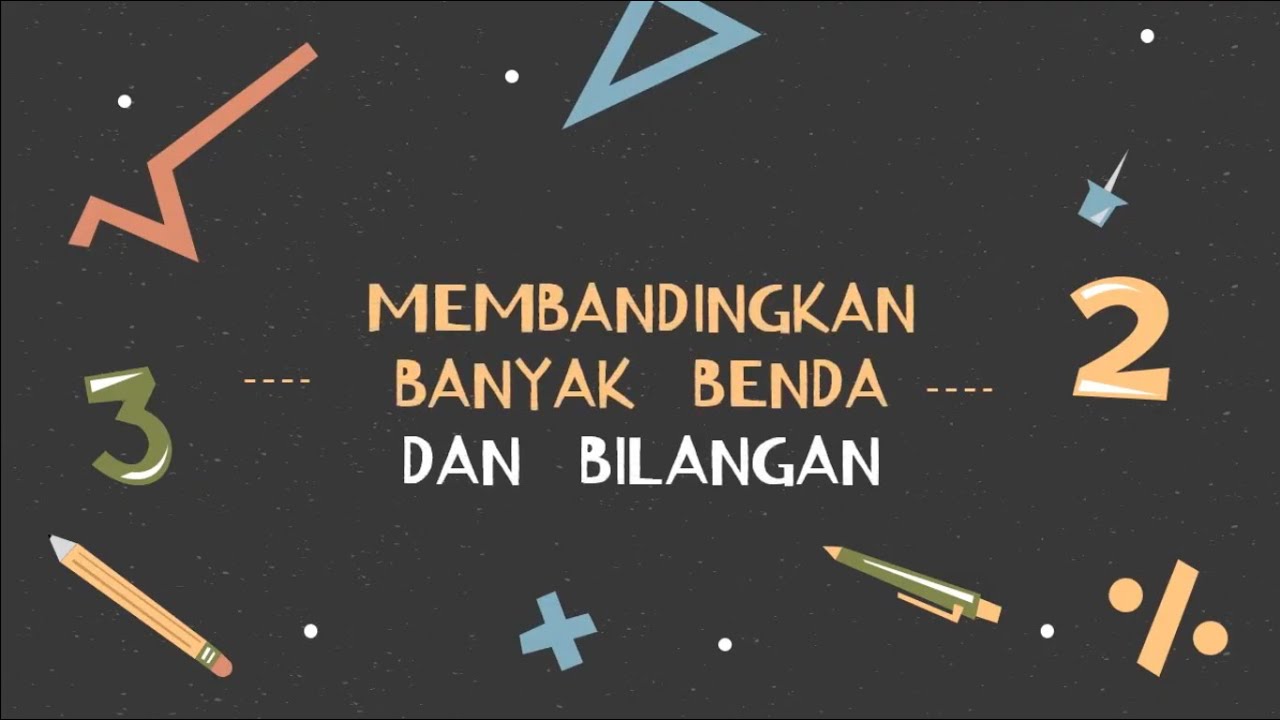 Membandingkan Banyak Benda dan Bilangan_Matematika Kelas 1 - YouTube