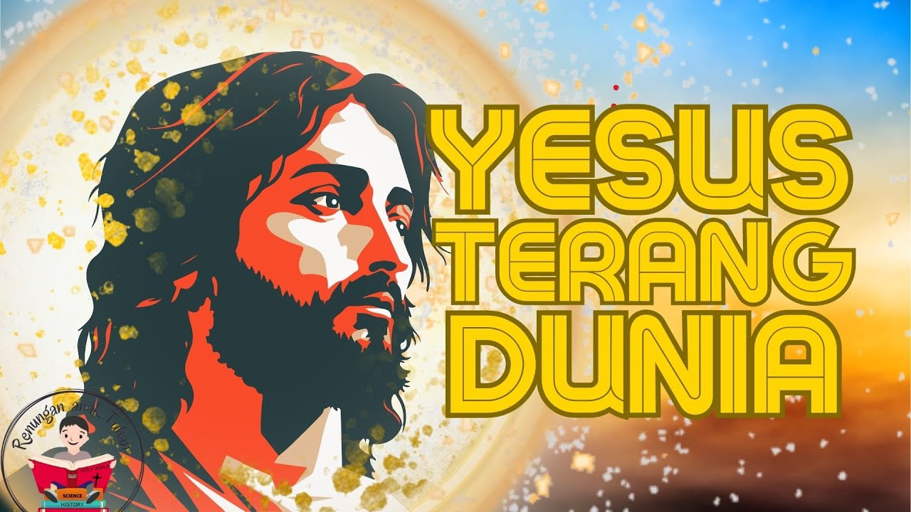 Yesus Sang Terang Dunia | Jesus Light of the World - YouTube