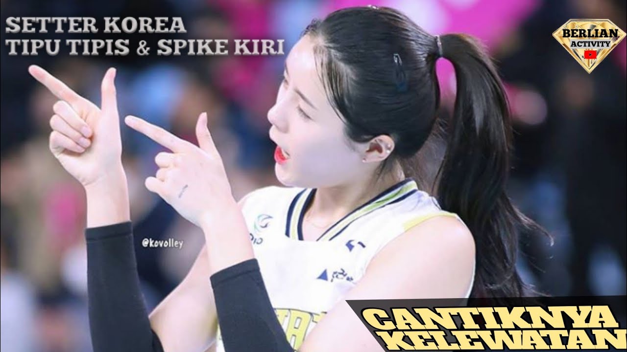Setter Spike Tangan Kiri dan Tipuan Maut dari Setter Cantik Korea - YouTube