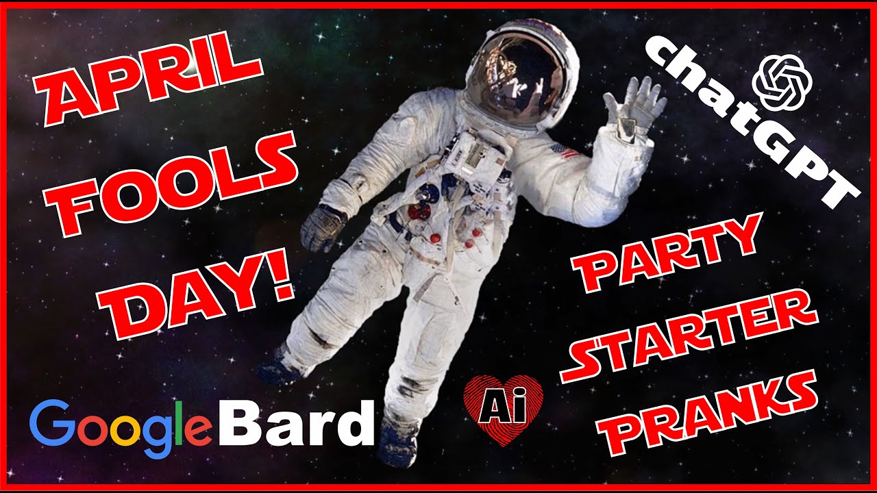 April Fools Day Pranks ChatGPT & Google Bard #Prank #Party #Started ...