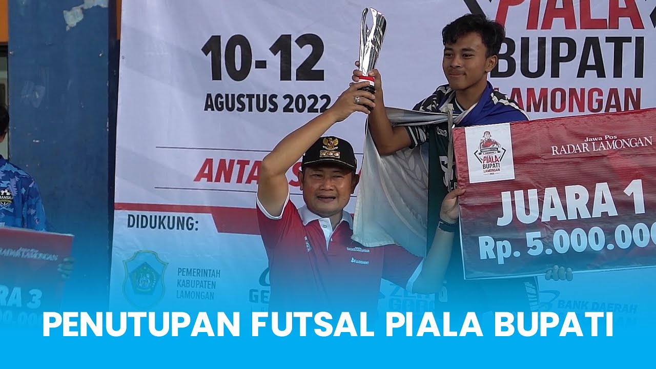 PENYERAHAN HADIAH KEPADA JUARA FUTSAL PIALA BUPATI LAMONGAN - YouTube