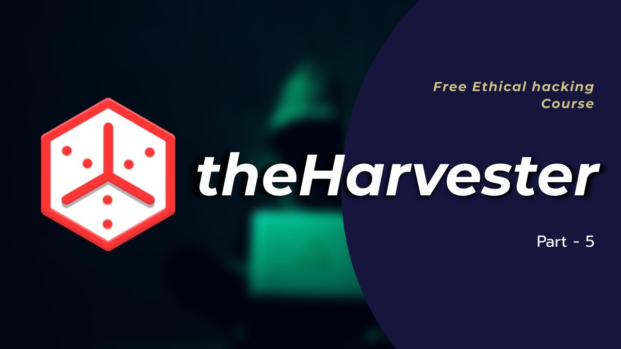 Ethical Hacking course 2021 || theHarvester || Part - 5 || Tech Cookie - YouTube