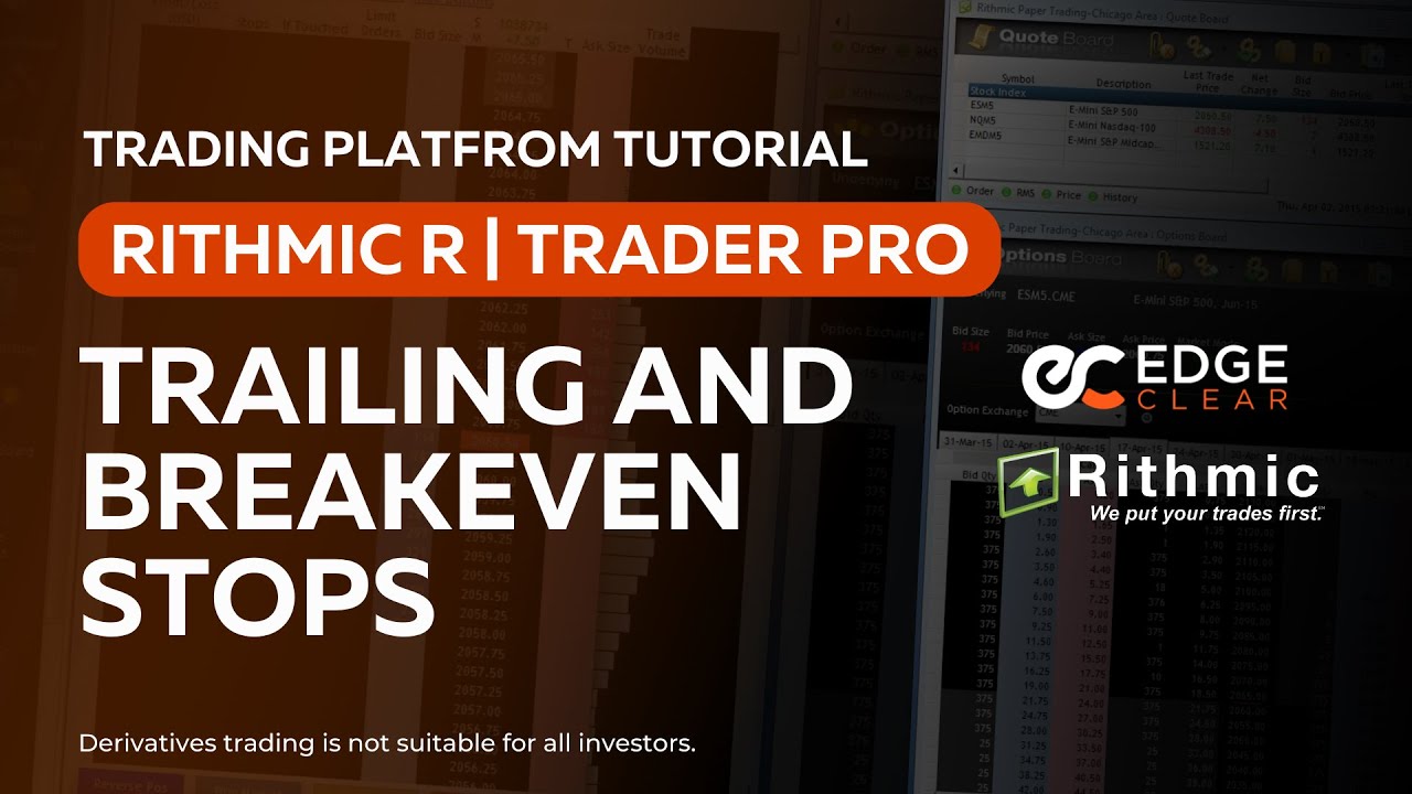 Trailing and Breakeven Stops - Tutorial for Rithmic R | Trader Pro, by ...