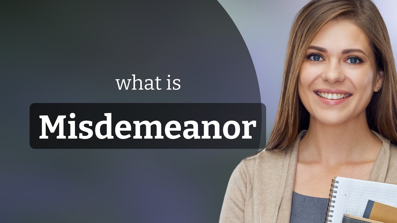 Understanding the Term "Misdemeanor" - YouTube