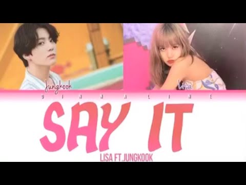 LISA and JUNGKOOK - 'SAY IT' (Color Lyrics Eng/Rom/Han) BLACKPINK| BTS