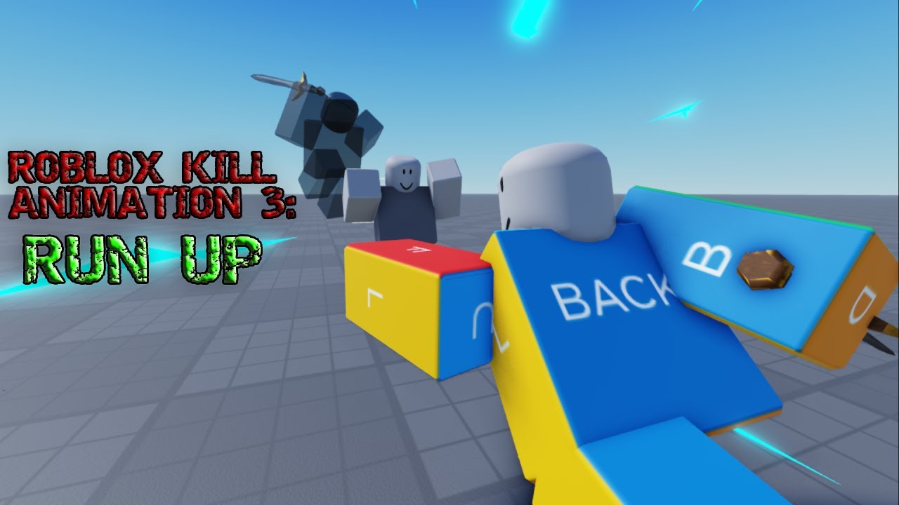 ROBLOX KILL ANIMATION 3: RUN UP - YouTube