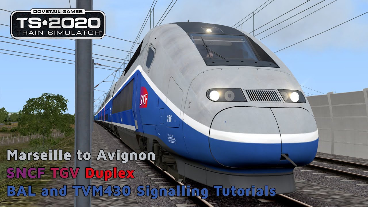 Train Simulator 2020 - Marseille to Avignon - SNCF TGV Duplex - BAL ...
