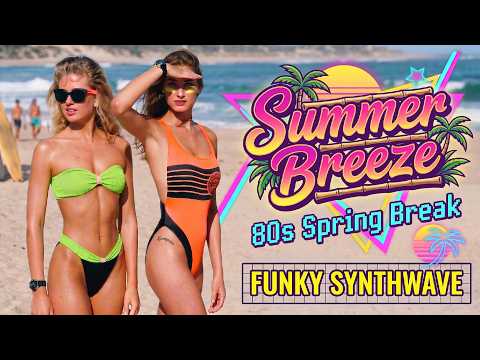 Xynapsis - Summer Breeze | 80s Spring Break [Funky Synthwave Beach Party]