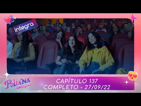 Poliana Moça | Capítulo 137 - 27/09/22 , completo
