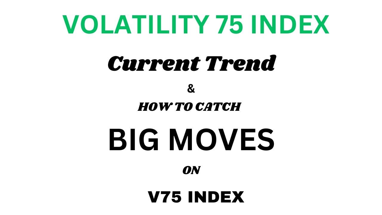 How to catch Big Moves on V75 index + the current Trend of V75 Index ...