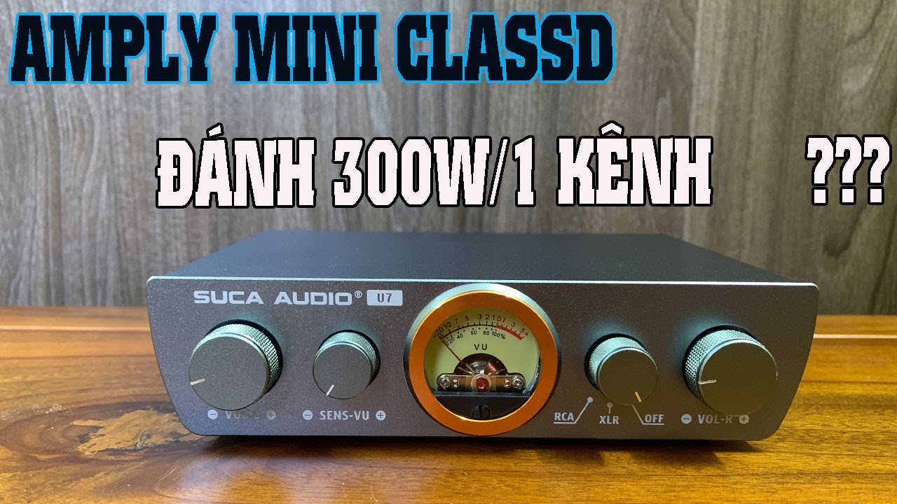 Amply Mini Suca U7 Mạch ClassD Đánh 300W/1 Kênh Cực Khủng - YouTube