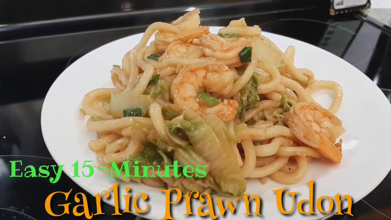 15-Minutes Garlic Prawn Udon - YouTube