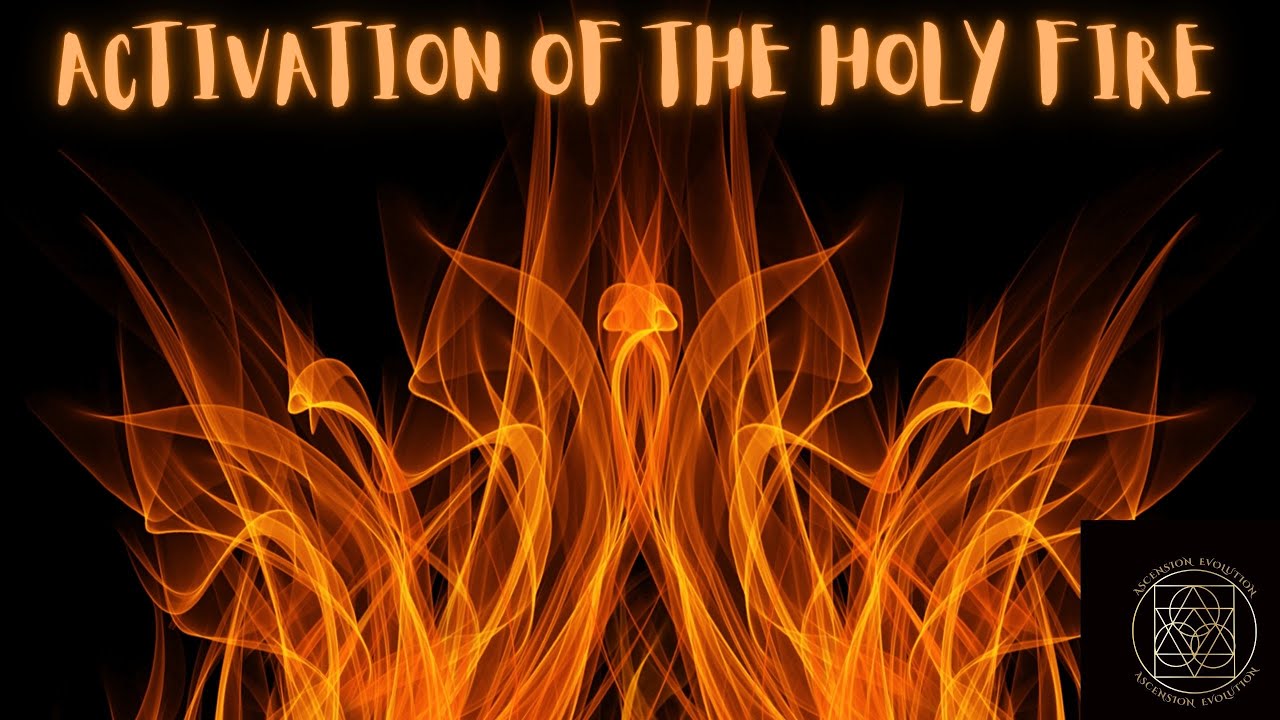 ACTIVATION OF THE HOLY FIRE - YouTube