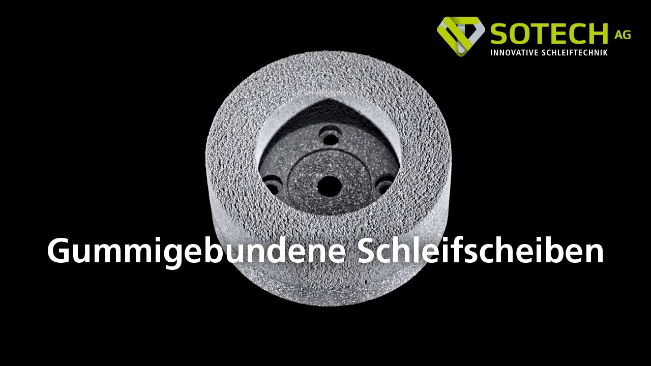 Gummigebundene Schleifscheiben (Elastische Schleifscheiben), SOTECH AG ...