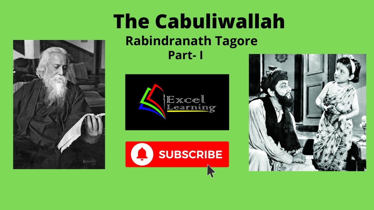 The Cabuliwallah by Rabindranath Tagore (Part- I) - YouTube