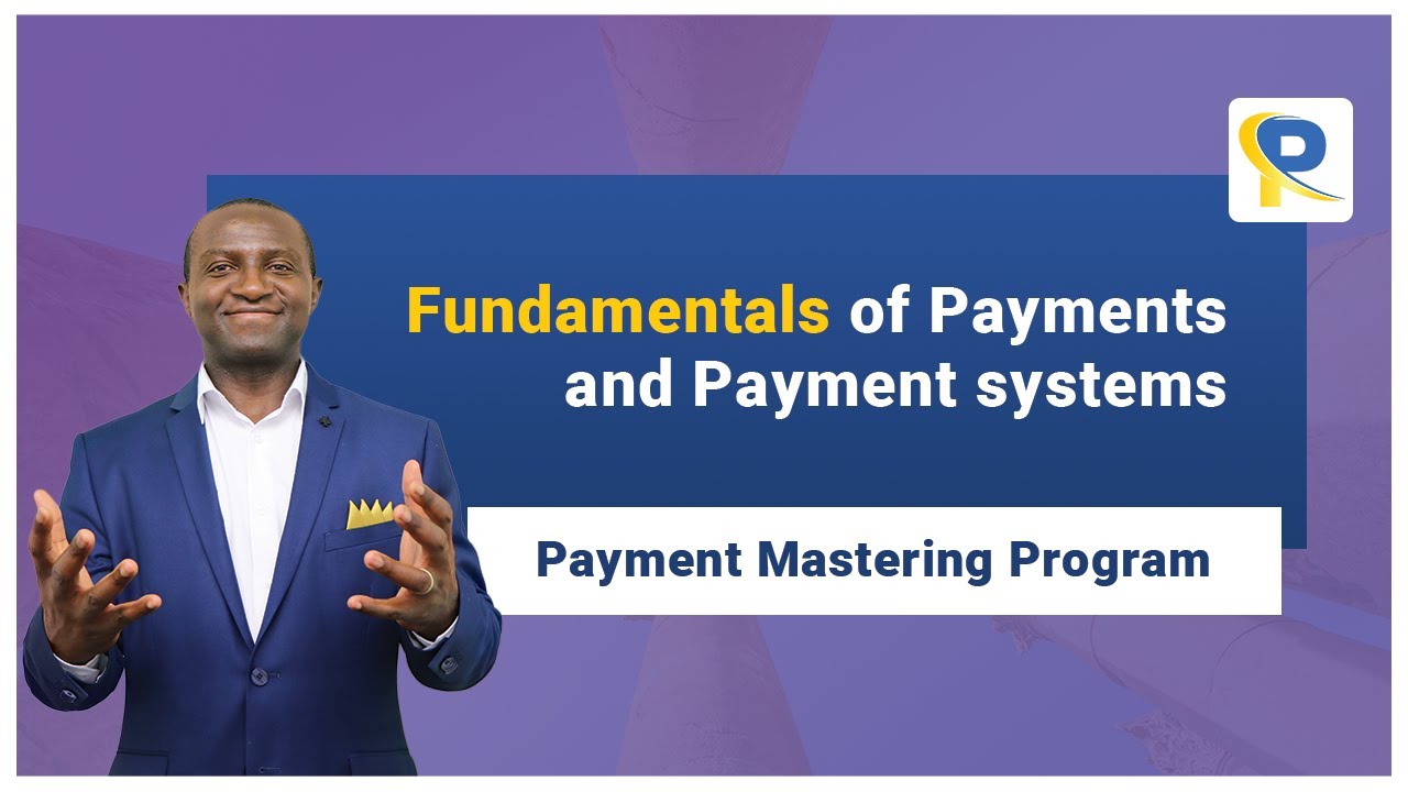 Payment Mastering Program - Fundamentals of Payments and Payment ...