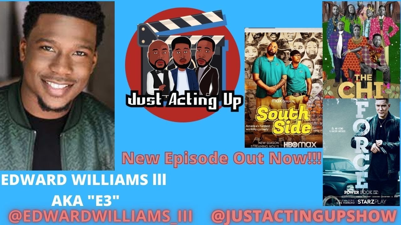 Edward Williams III Interview( Southside, The Chi, Power Book IV:Force ...