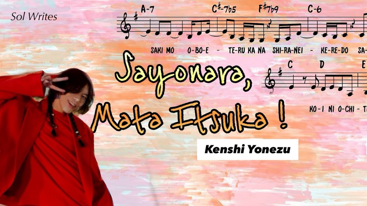 Kenshi Yonezu - Sayonara, Mata Itsuka ! (Sheet Music & Lyrics Rom, Eng ...