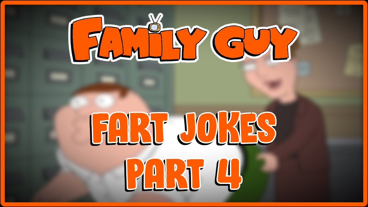Family Guy Fart Jokes Part 4 - YouTube