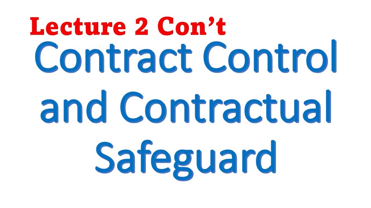 Lecture 2 Continue. : Contract Control and Contractual Safeguard - YouTube