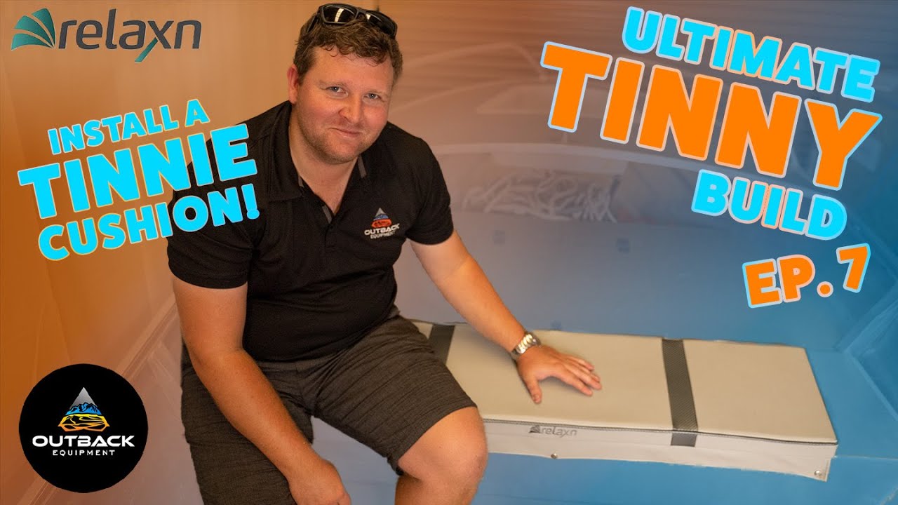 Installing the Relaxn Tinny Cushion | TINNY BUILD SERIES EP7 - YouTube