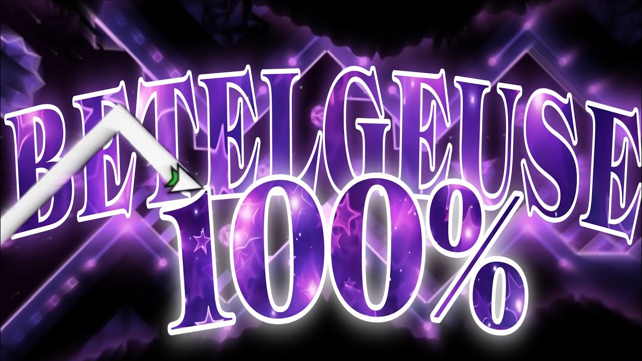 Betelgeuse 100% (EXTREME DEMON) - YouTube