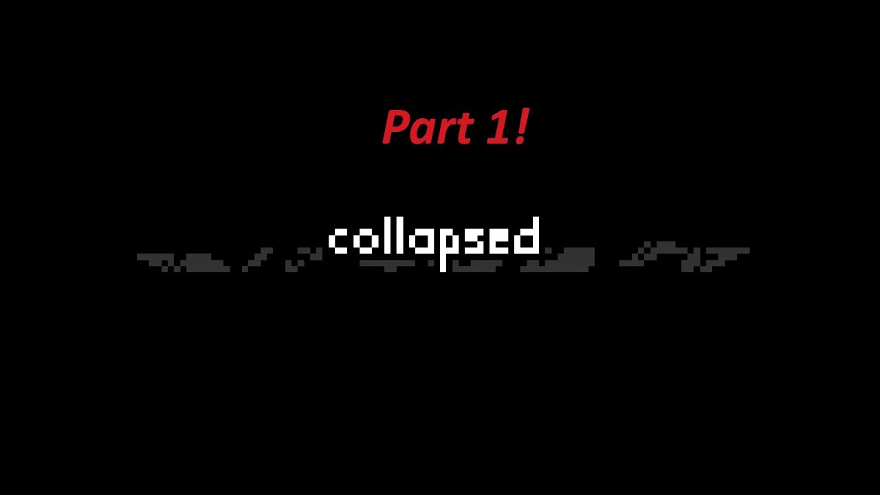 Undertale Collapsed PART 1 - YouTube