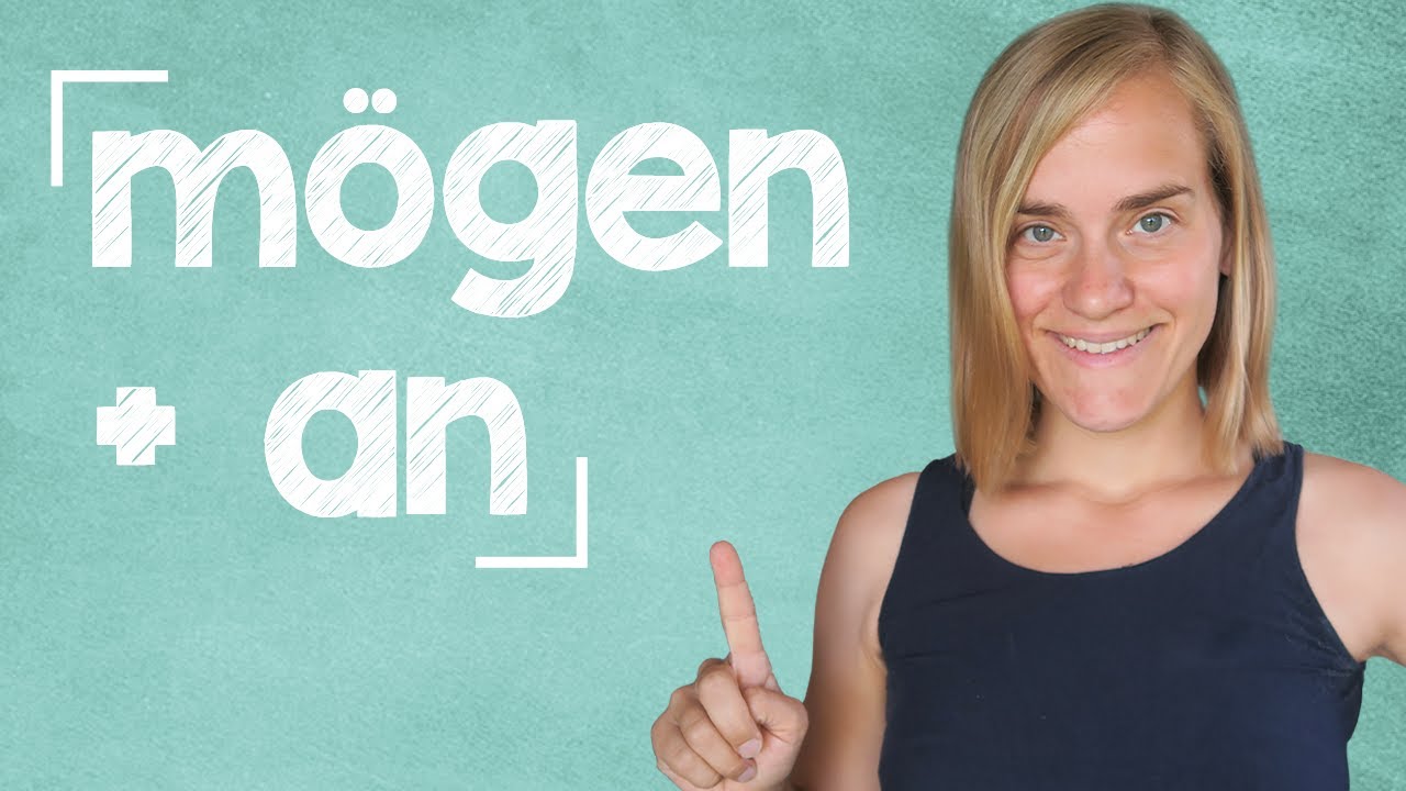 German Lesson (64) - mögen + an - A2/B1 - YouTube