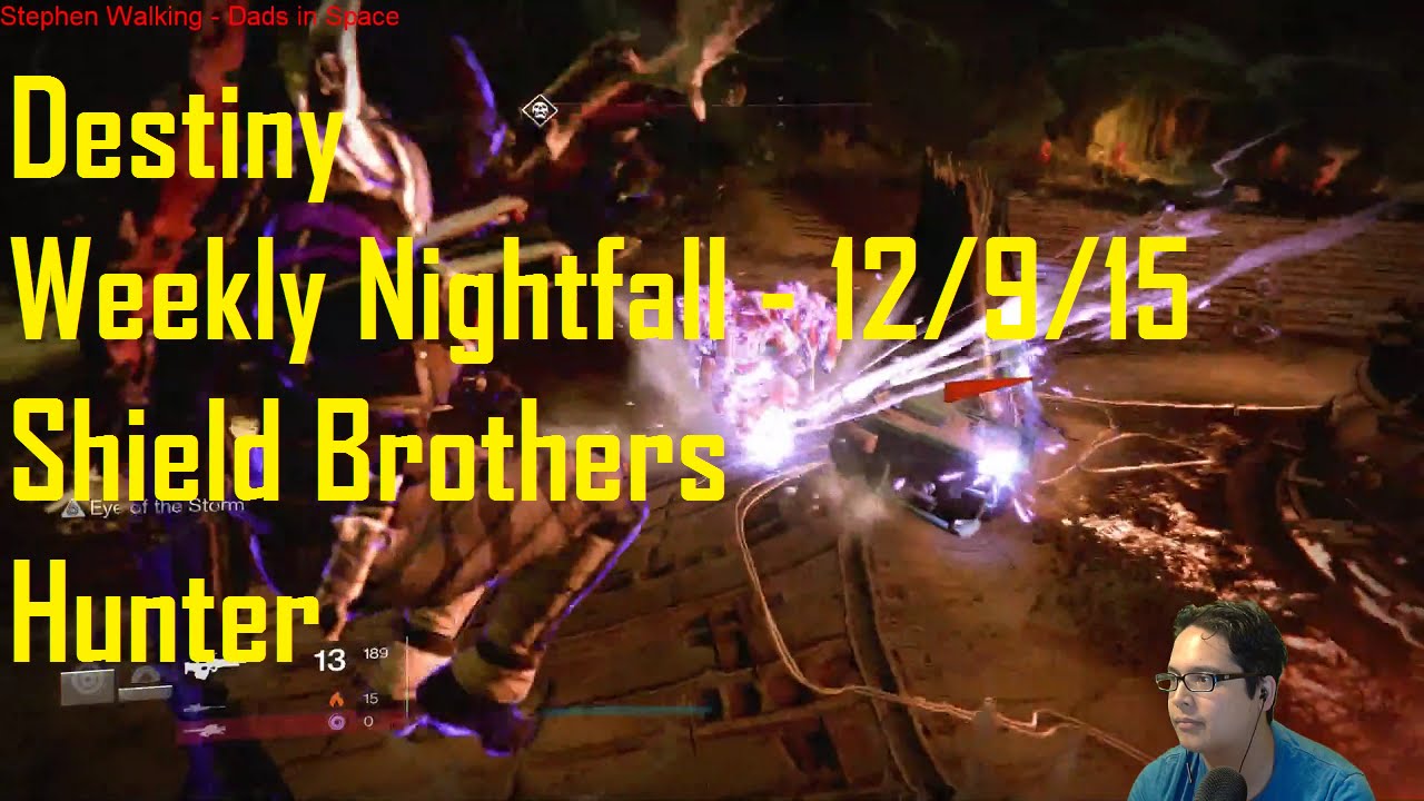 Destiny: WEEKLY NIGHTFALL STRIKE 12/9/15 - Shield Brothers - Hunter ...