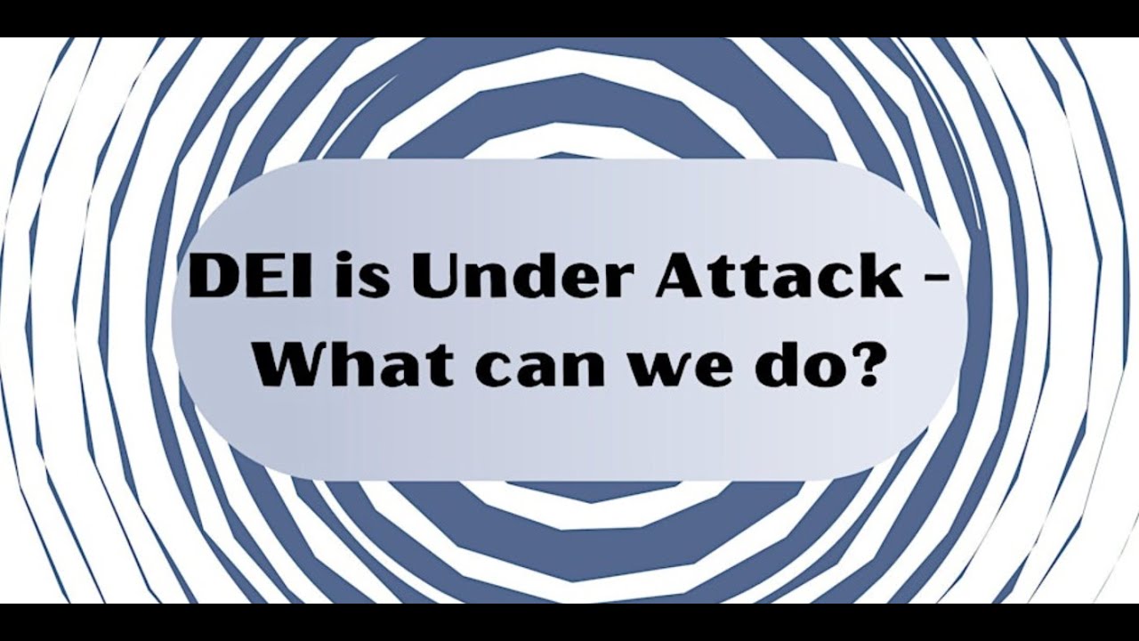DEI is Under Attack- What can we do? - YouTube