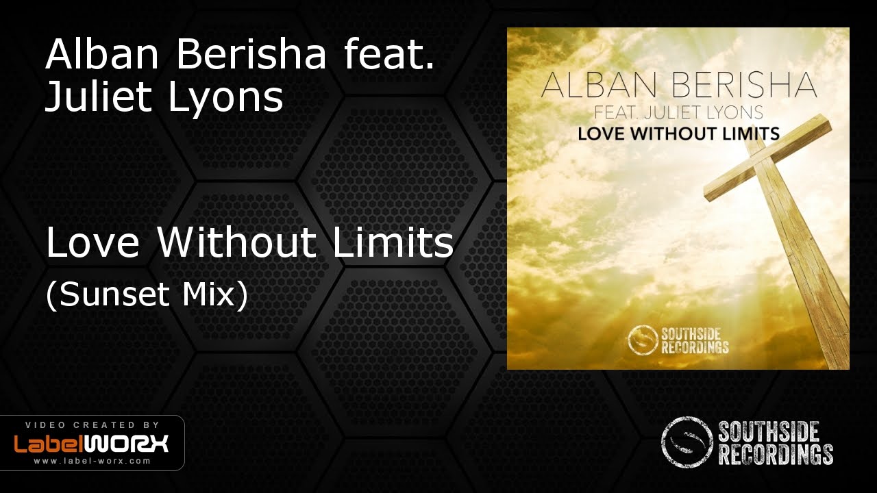 Alban Berisha feat. Juliet Lyons - Love Without Limits (Sunset Mix ...