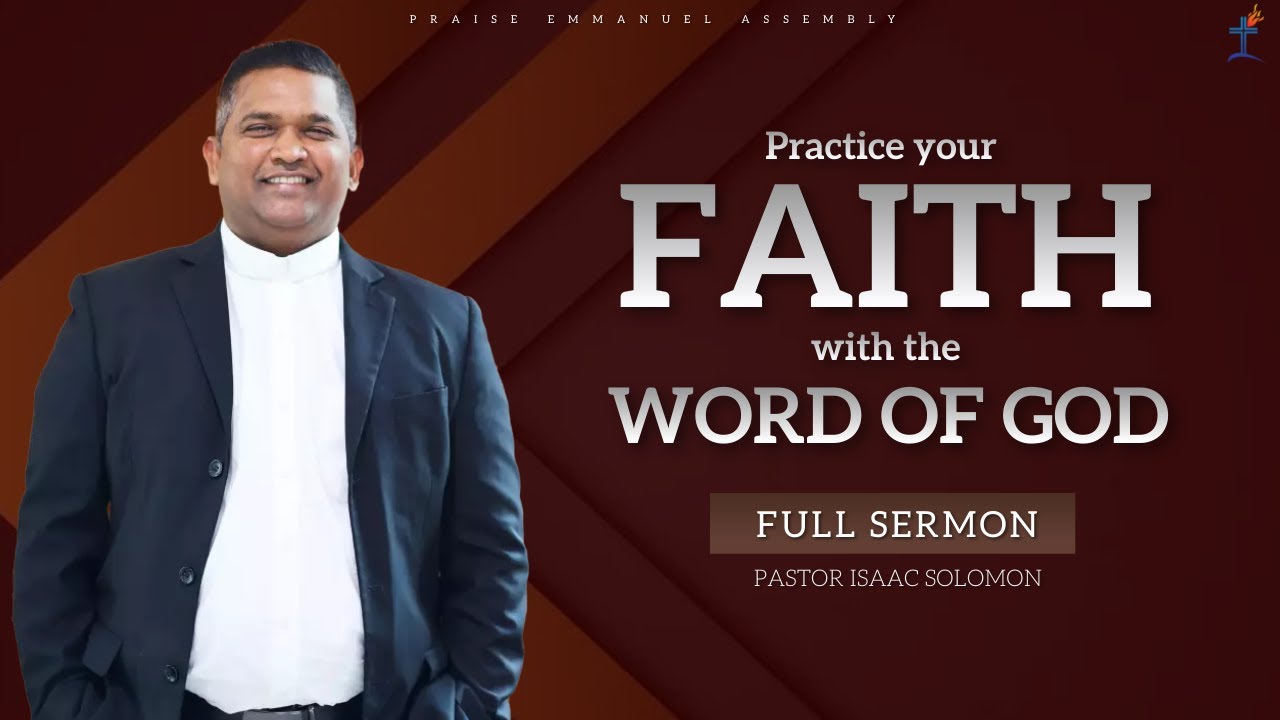 Practice your Faith with the Word of God | FULL SERMON | Pastor Isaac ...