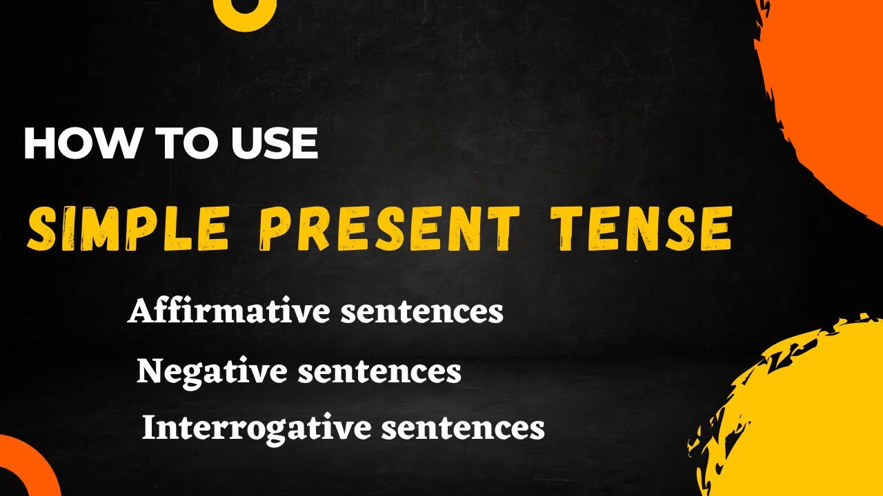 Understanding the Simple Present Tense : A Complete Guide. - YouTube