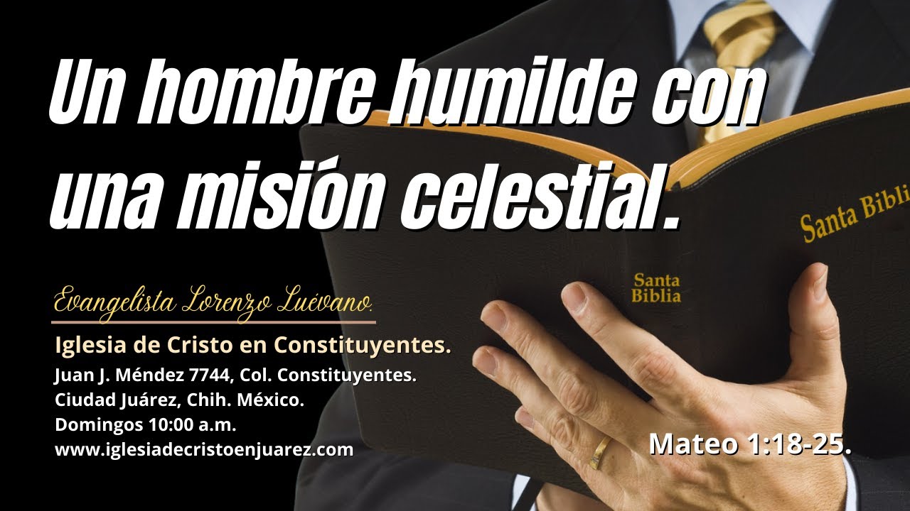 Un hombre humilde con una misión celestial (Mateo 1:18-25). - YouTube