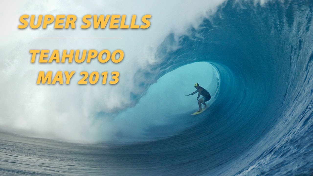 Super Session/Super Swell - Teahupo'o May 2013 - YouTube