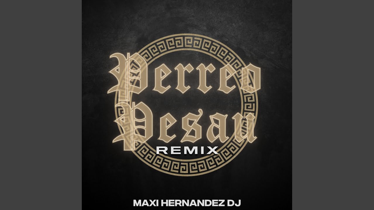 Perreo Pesau (Remix) - YouTube Music