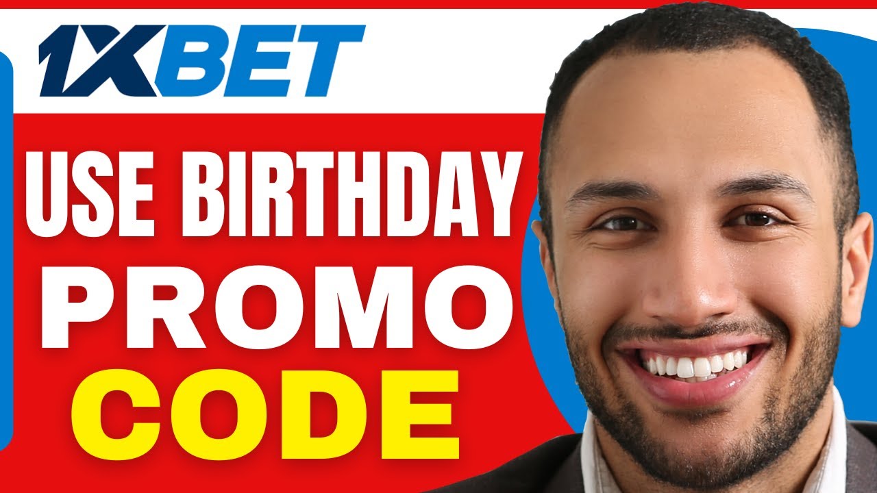 How To Use 1xbet Birthday Promo Code ( 2025 ) - YouTube