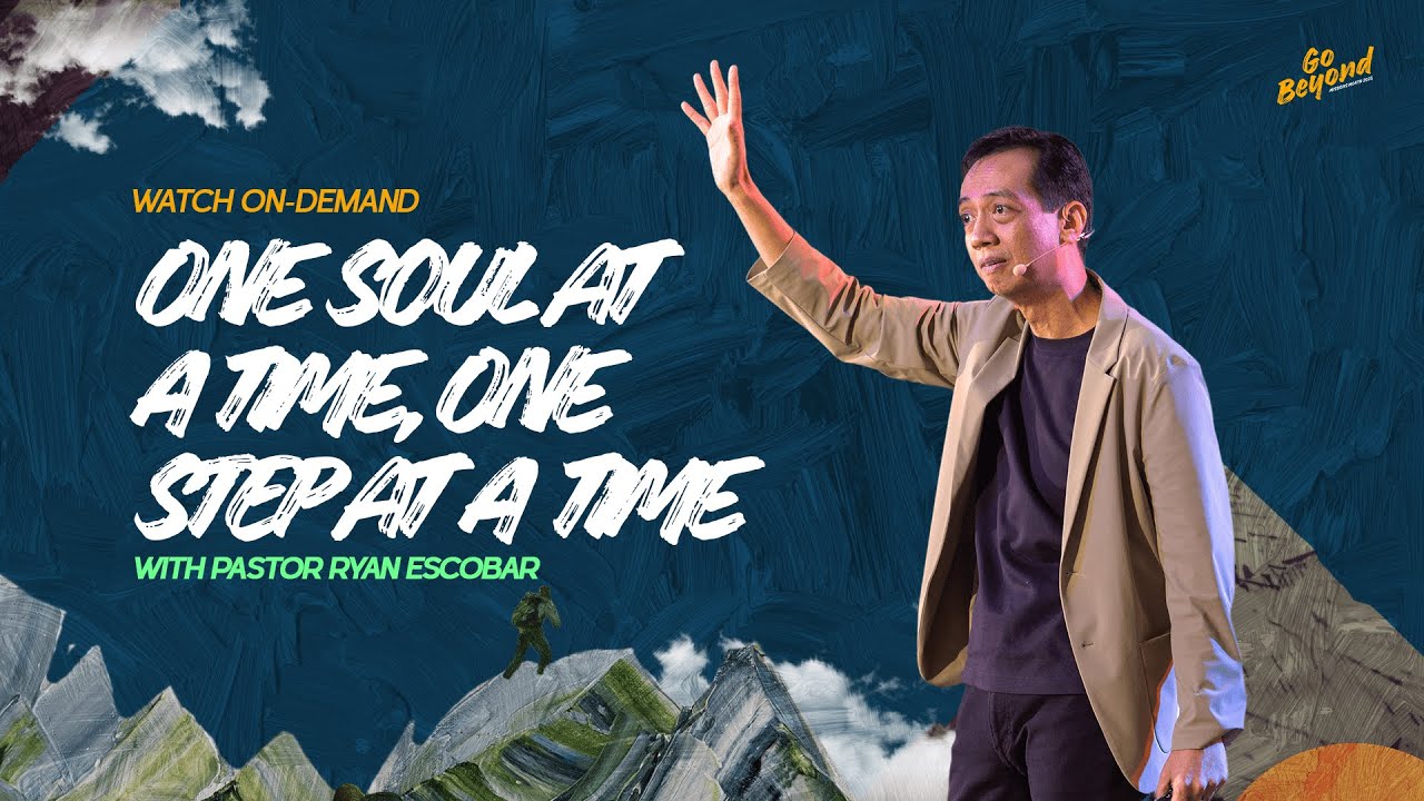 Go Beyond | One Soul At A Time, One Step At A Time | Pastor Ryan ...