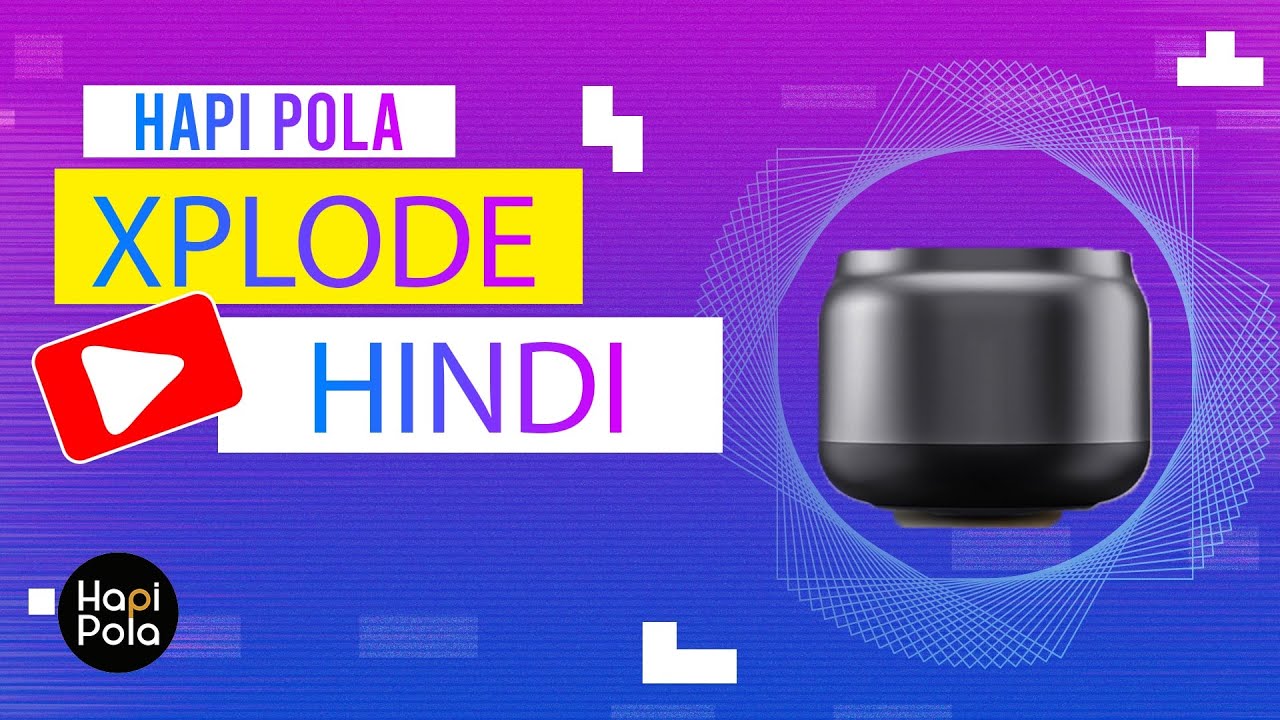 Hapi Pola | Xplode Bluetooth Speaker | Demo (HINDI) - YouTube